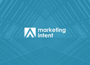 Marketing Intent and the Resources We Have Built • Marketing Intent